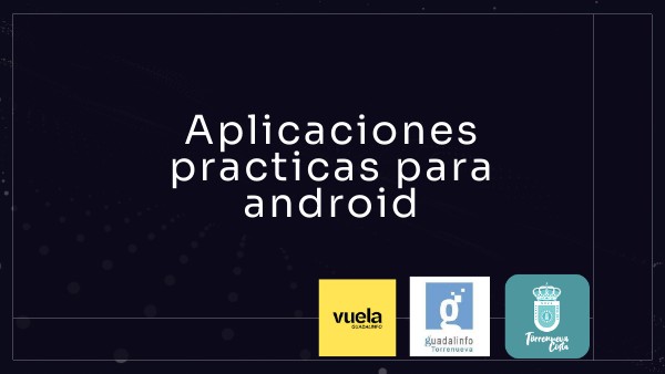 Presentación aplicaciones practicas para android | Genially