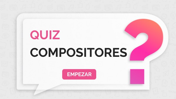 COMPOSITORES | Genially