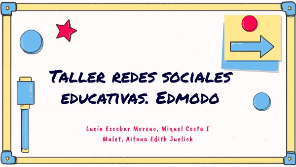 Taller redes sociales educativas. Edmodo
