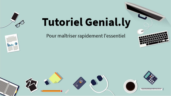 Tuto Genial.ly (l'essentiel) | Genially
