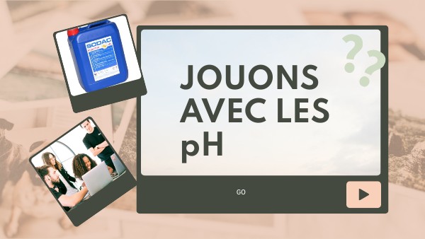 Jouons avec le pH | Genially