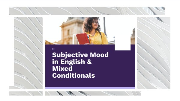 Mixed and Subjunctive