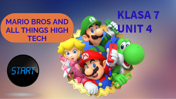 KLASA 7 UNIT 4 HIGH TECHNOLOGY | Genially