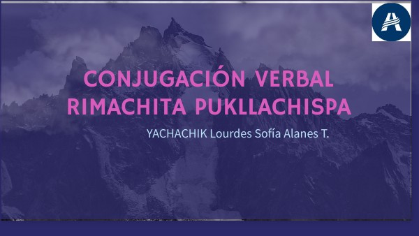 CONJUGACIÓN VERBAL QUECHUA | Genially