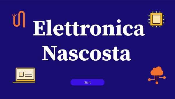 Elettronica Nascosta | Genially