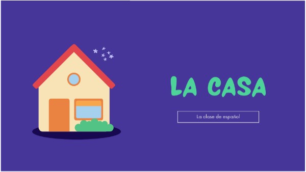 La casa - 2 | Genially