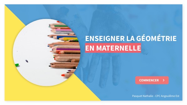 Enseigner la géométrie au cycle 1 | Genially