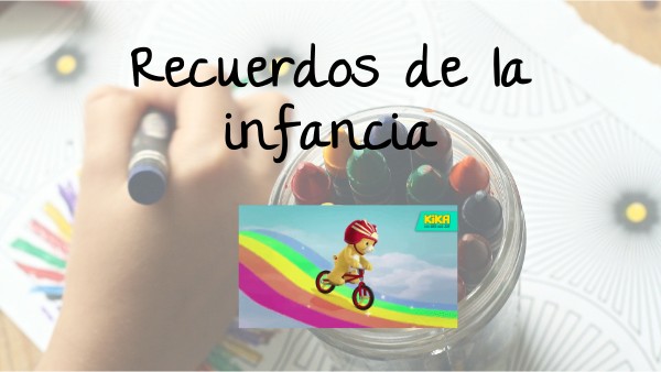 Recuerdos de la infancia | Genially