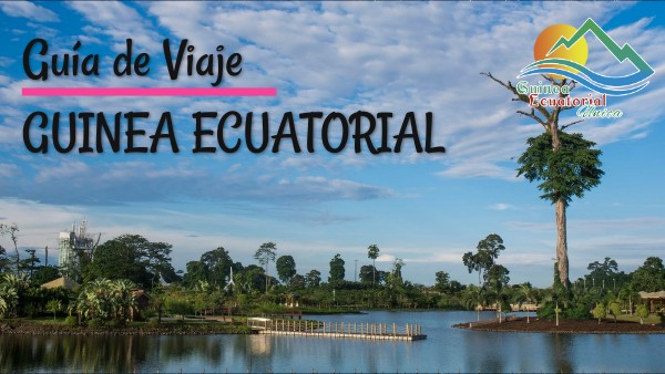 GUIA DE VIAJE GUINEA ECUATORIAL | Genially
