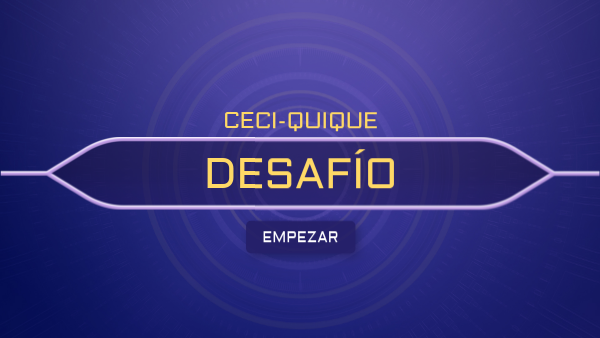 CECI-QUIQUE DESAFÍO | Genially