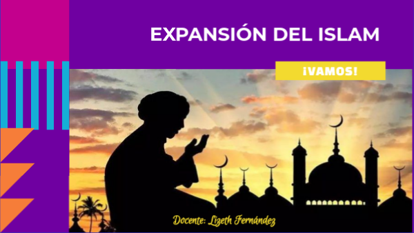 EXPANSIÓN DEL ISLAM | Genially