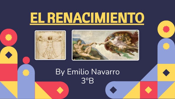 EL RENACIMIENTO by Emilio Navarro | Genially