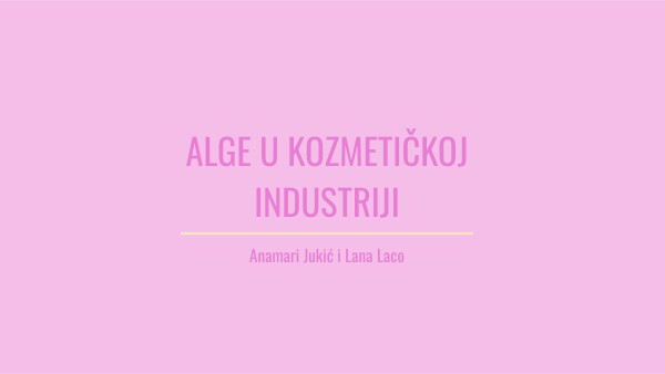 Alge u kozmetičkoj industriji-Anamari i Lana | Genially