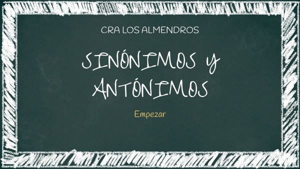 Sinónimos, antónimos, prefijos y sufijos | Genially