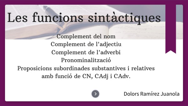 Les funcions sintàctiques: CN, CAdj. i CAdv. | Genially