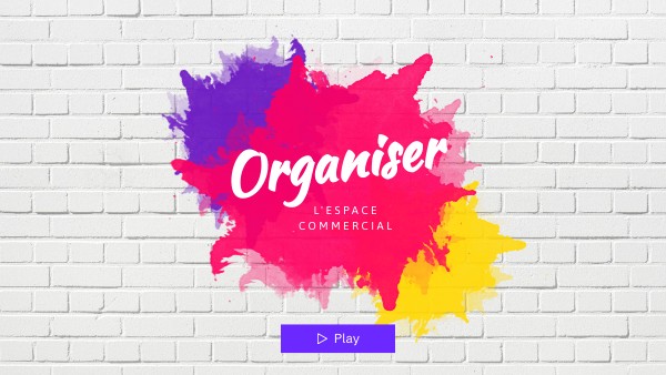 Organiser l'espace commercial | Genially
