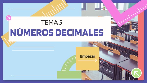 TEMA 5. LOS NÚMEROS DECIMALES | Genially