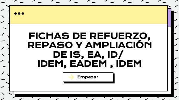 Refuerzo y repaso de IS e IDEM | Genially
