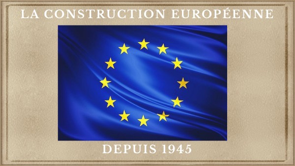 La construction européenne | Genially