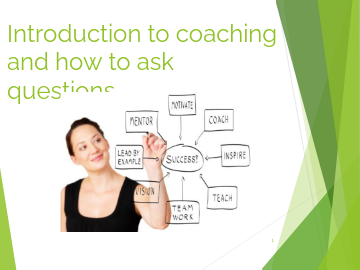 Introduction to coaching and how to ask open questions