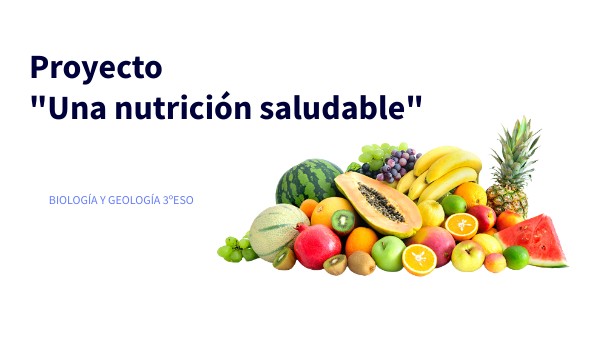 PROYECTO NUTRICIÓN SALUDABLE | Genially
