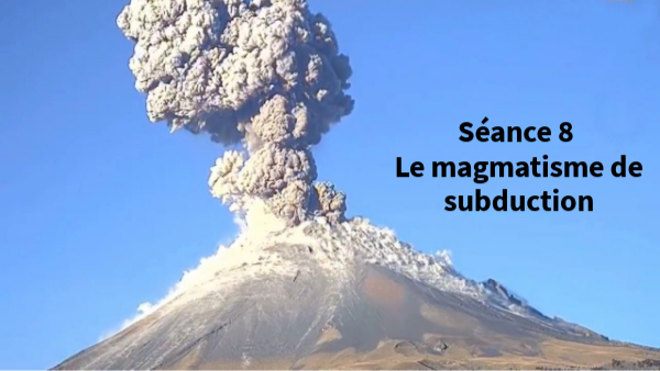 Seance 8M2 magmatisme de subduction bis | Genially