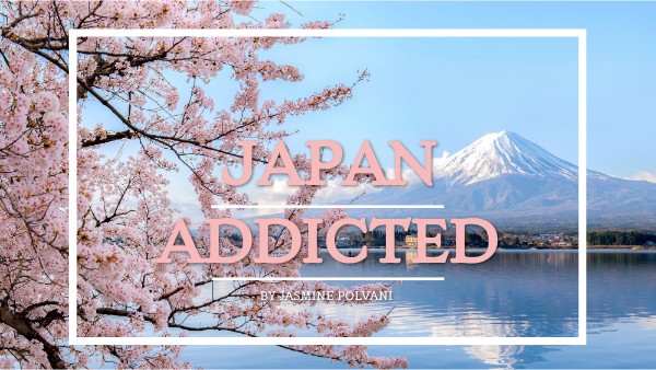 JAPAN ADDICTED | Genially