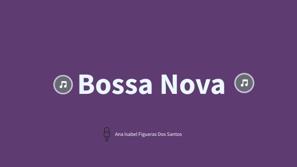 Bossa Nova | Genially