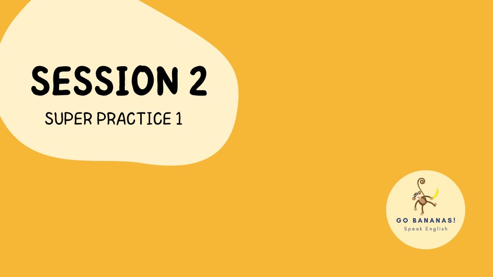 SESIÓN 2 SUPER PRACTICE 5