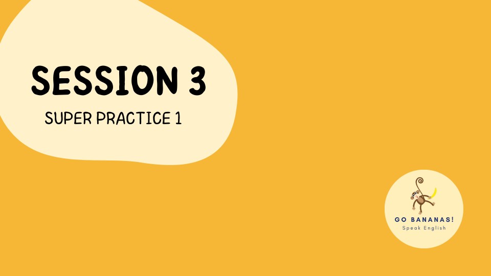 SESIÓN 3 SUPER PRACTICE 5