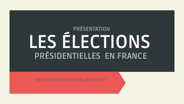LES ELECTIONS PRESIDENTIELLES | Genially