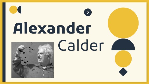 PRESENTACIÓN ALEXANDER CALDER | Genially