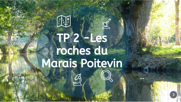 DistPrés - TP 2 Roches du Marais Poitevin | Genially