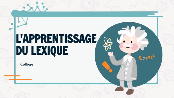 L'apprentissage du lexique - collège | Genially