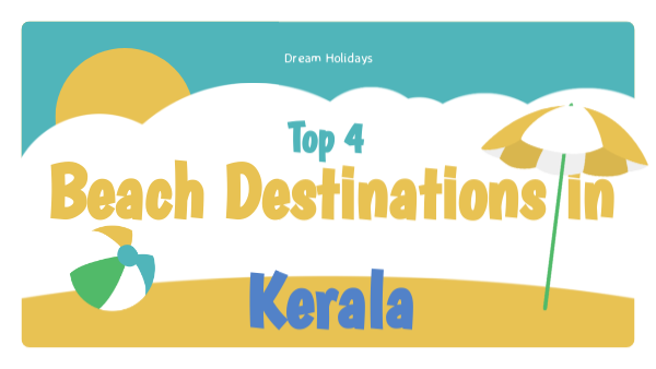 Kerala, Best Place for Beach Destination | Genially