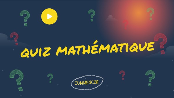 questionnaire de math | Genially