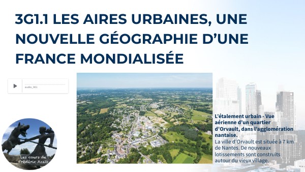 3G1.1 Les aires urbaines, une nouvelle géographie d’une France mondialisée