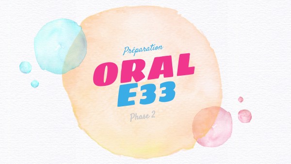 ORAL E33 Phase 2