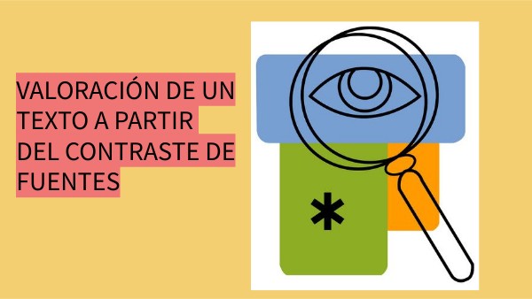 2BGU LIT. VALORACIÓN DE UN TEXTO A PARTIR DEL CONTRASTE DE FUENTES ...