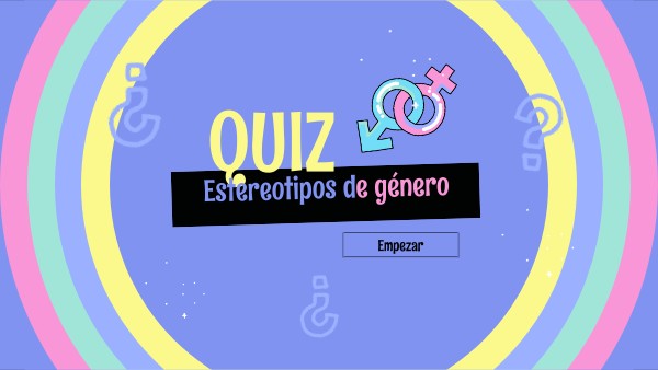 QUIZ ESTER. GÉNERO | Genially