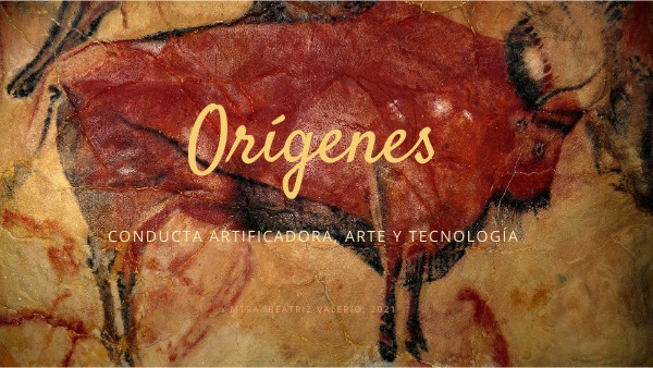 Orígenes de la conducta artificadora | Genially