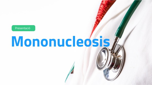 MONONUCLEOSIS | Genially