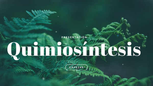 Quimiosíntesis | Genially
