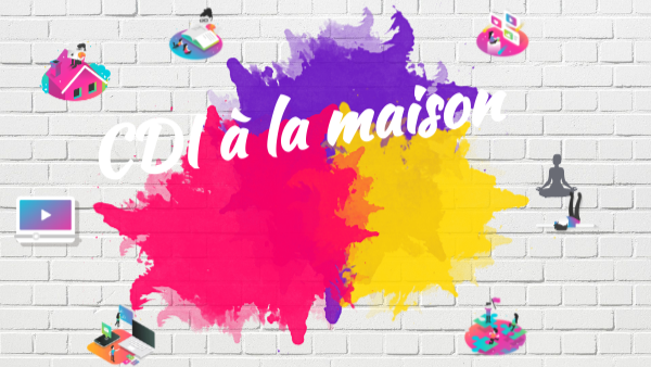 CDI à la maison | Genially