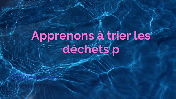 tri sélectif | Genially