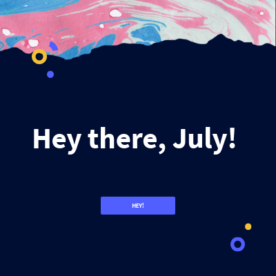 Hey there, July! TW | Genially