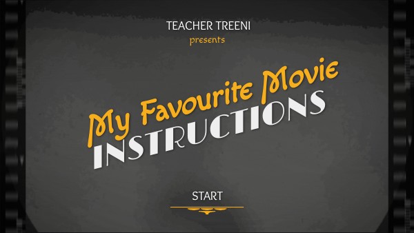 INSTRUCTIONS FOR MOVIE PRESENTATION