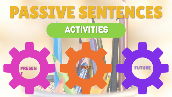 PASSIVE SENTENCES