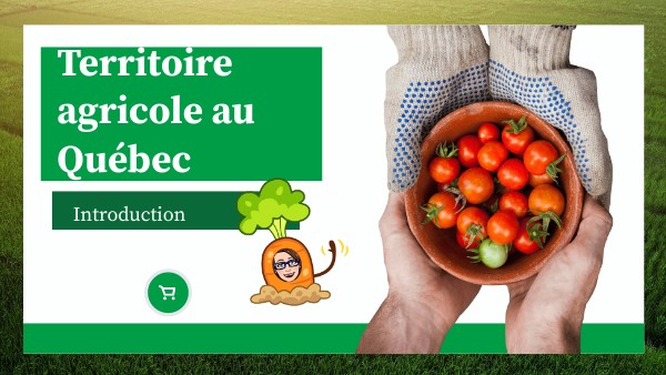 C2 Agriculture au Québec | Genially