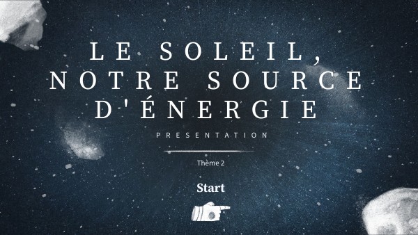 Thème 2 : Le Soleil, notre source d'énergie | Genially